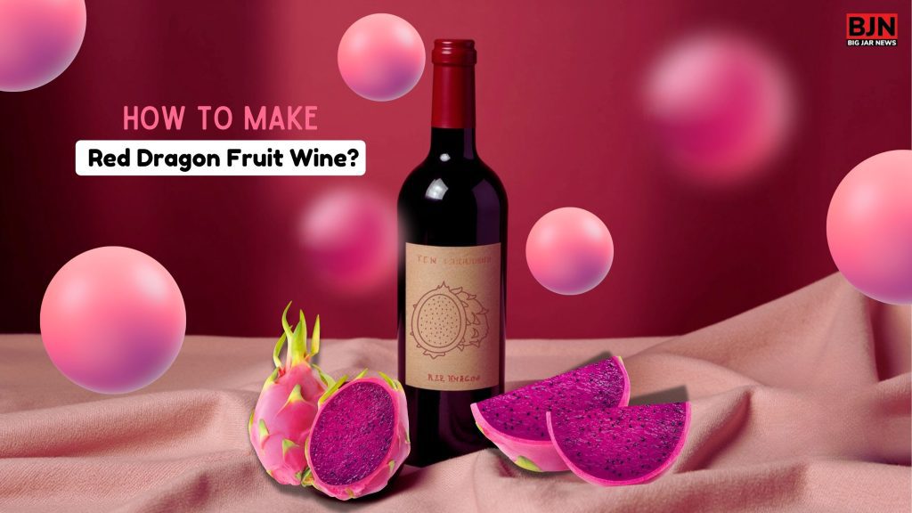 Preparing Red Dragon Fruit Wine: Step-by-Step Guide